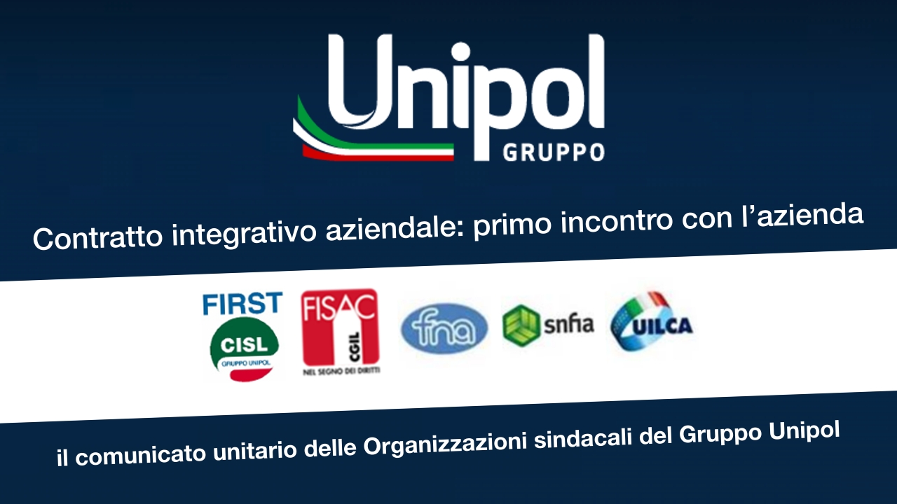 Gruppo Unipol, rinnovo Contratto integrativo aziendale: primo incontro ...
