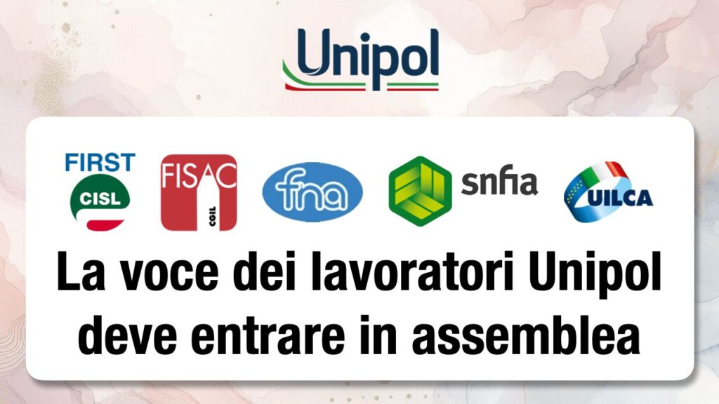 Gruppo Unipol, la voce dei lavoratori deve entrare in assemblea – FIRST ...