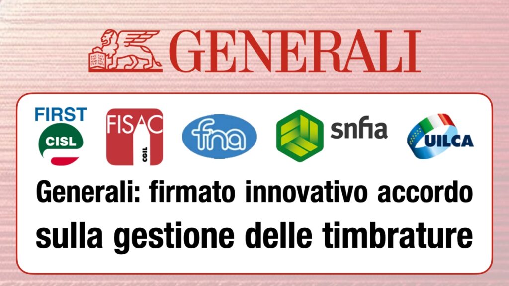 Gruppo Generali: firmato innovativo accordo sulla gestione delle timbrature – FIRST ...