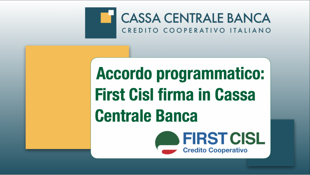 First Cisl: il lavoro a quattro mani con il Gruppo Cassa Centrale Banca ...