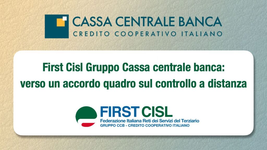 First Cisl Gruppo Cassa centrale banca: verso un accordo quadro sul ...
