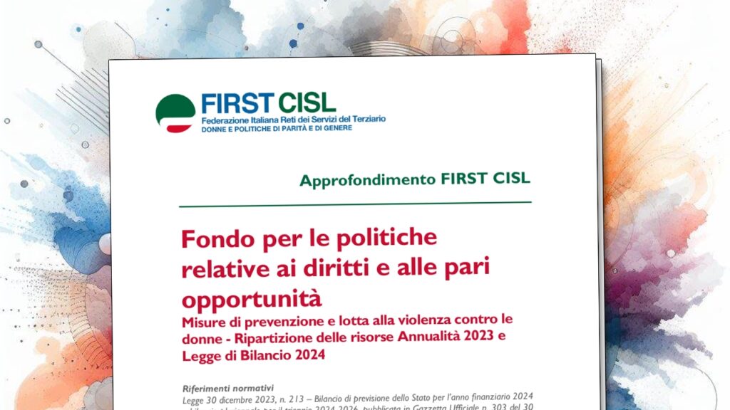 Fondo per le politiche relative ai diritti e alle pari opportunità, l’approfondimento First Cisl ...