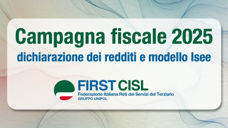 Campagna fiscale 2025: dichiarazione dei redditi e modello Isee – FIRST ...