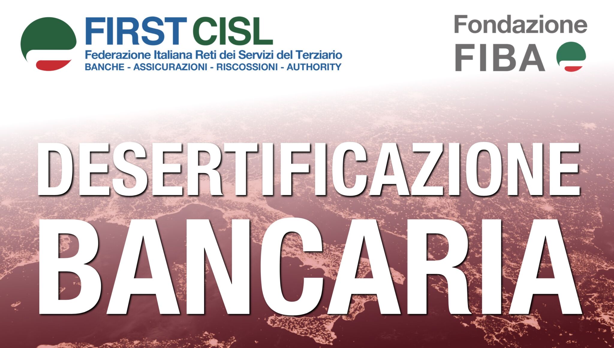 Desertificazione bancaria – FIRST CISL