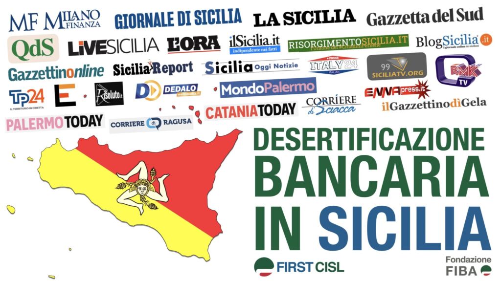 Dati First Cisl desertificazione bancaria in Sicilia: crescono i comuni senza filiali e i disagi ...